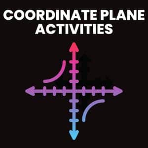12 Fun & Engaging Coordinate Plane Activities [Free PDFs]