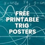 Trigonometry Posters [Free Printable PDFs for the Classroom]