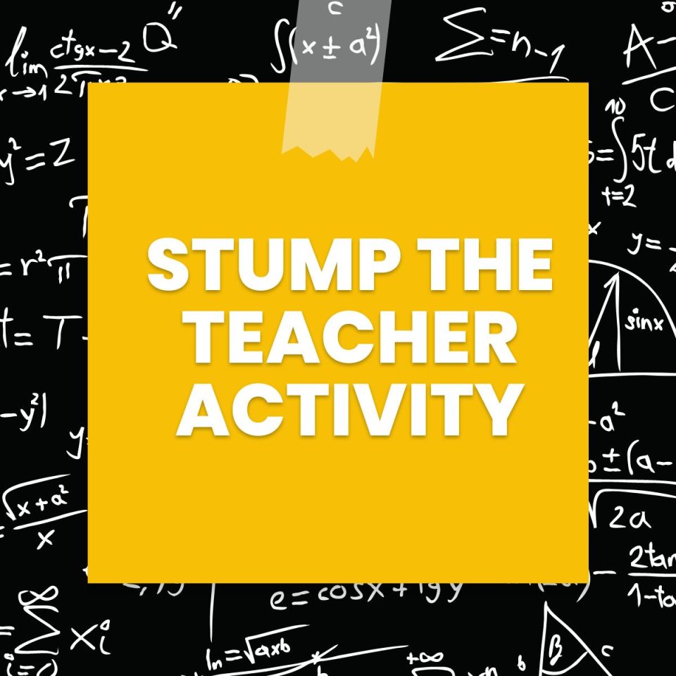 Stump the Teacher Activity | Math = Love