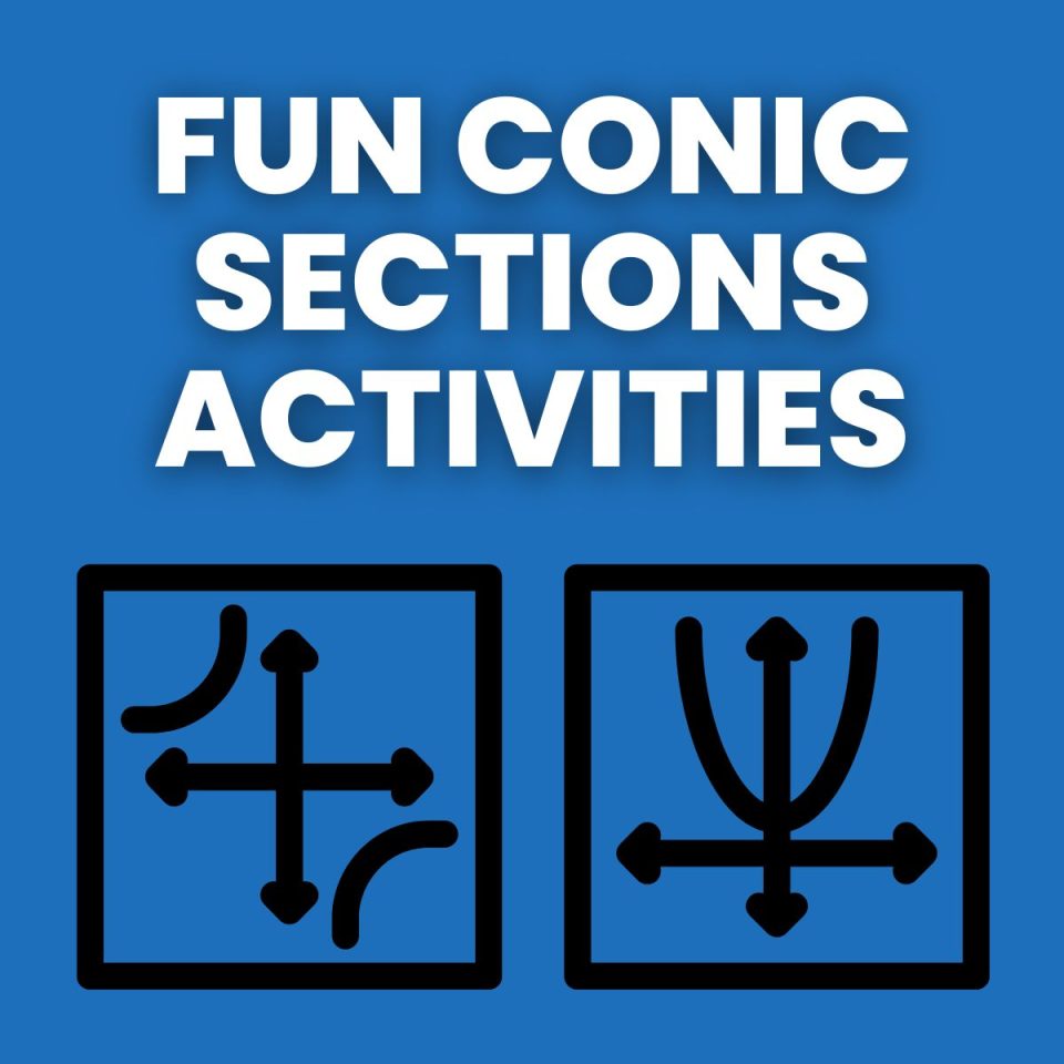 Fun Conic Sections Activities Math Love