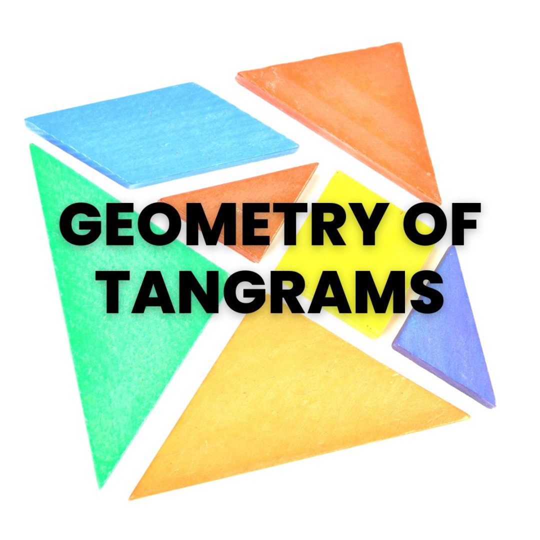 The Geometry of Tangrams | Math = Love