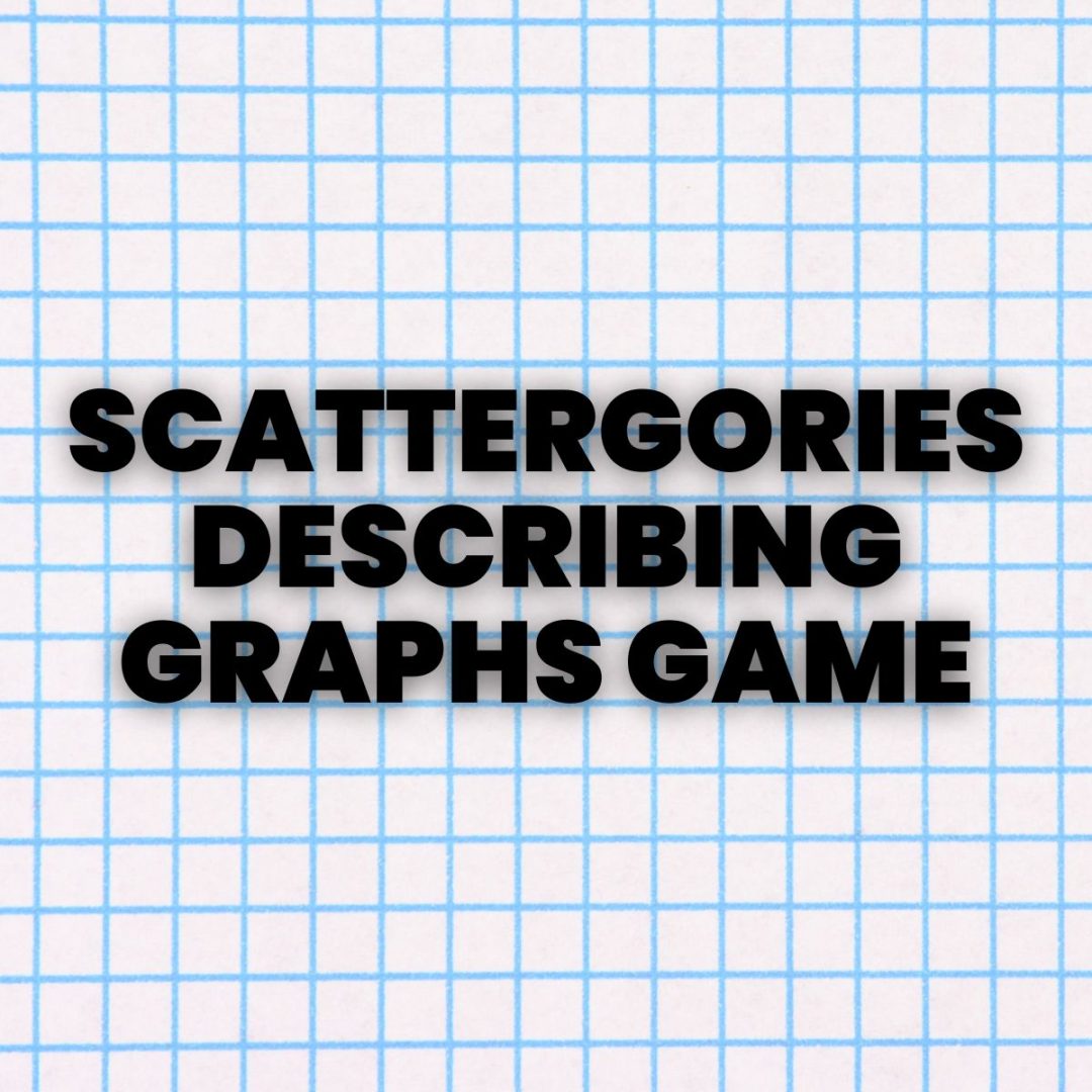 Scattergories Style Describing Graphs Game | Math = Love