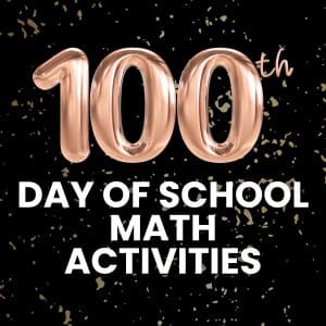 100th Day of School Activities and Puzzles | Math = Love