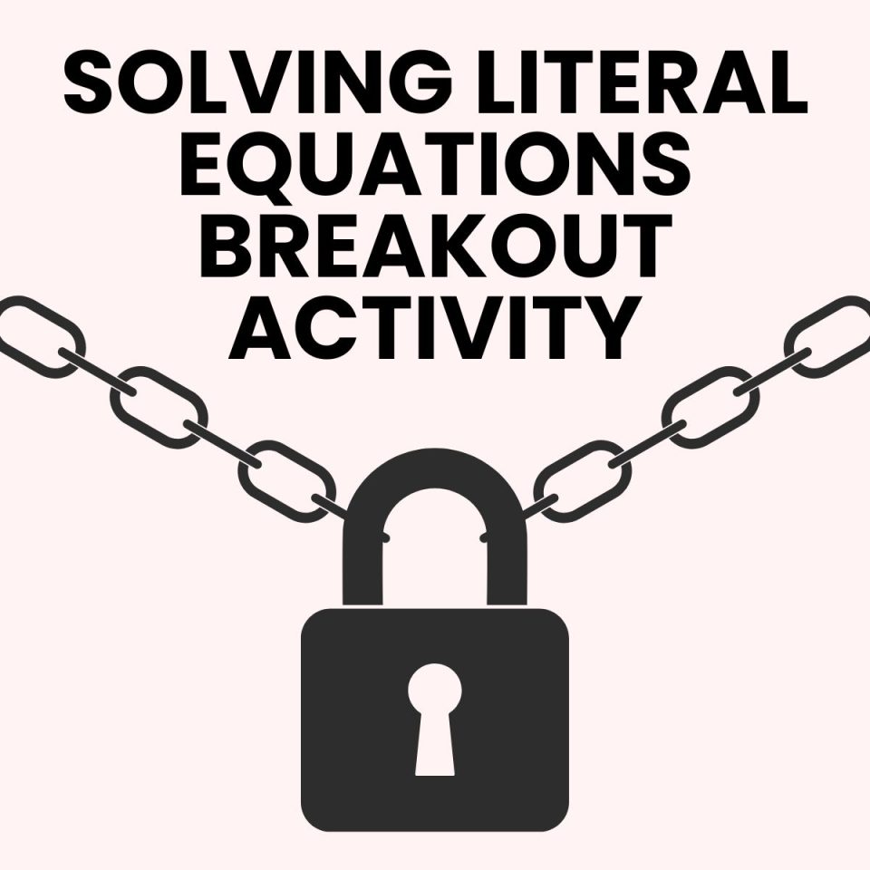 Solving Literal Equations Activities (10 Free Ideas)