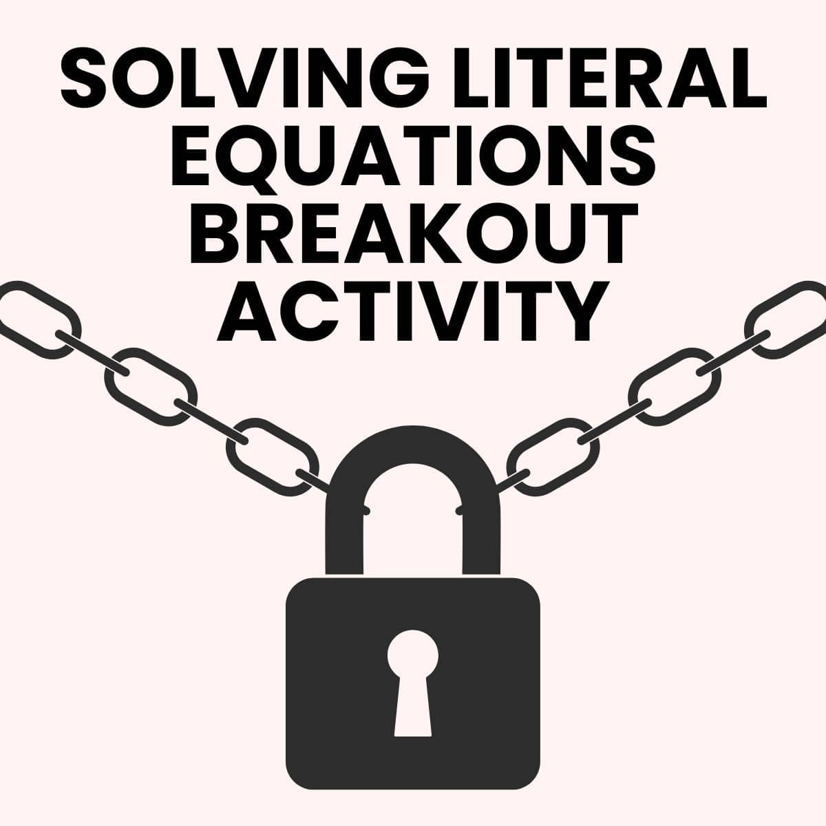 Solving Literal Equations Activities (10 Free Ideas)