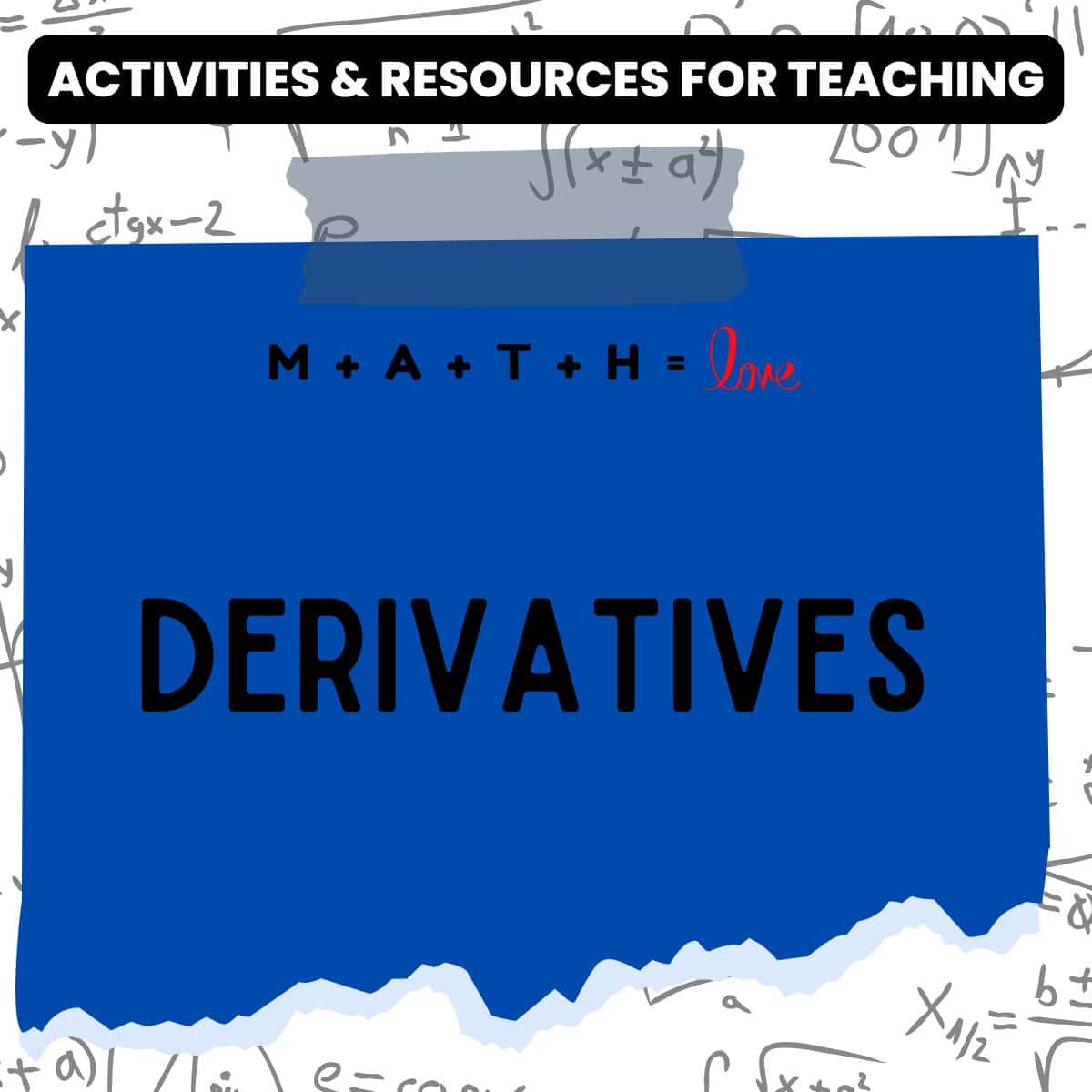 Derivatives: Activities and Teaching Resources | Math = Love